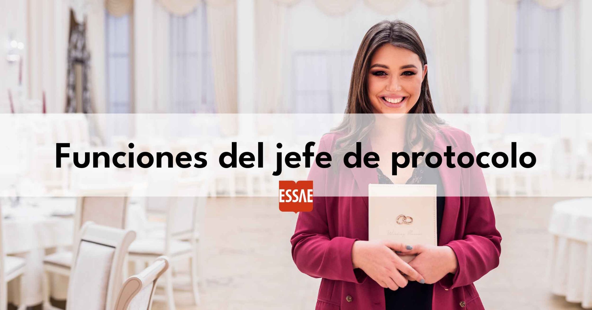 Funciones del jefe de protocolo - ESSAE Formación